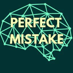 Perfect Mistake | Wrytin