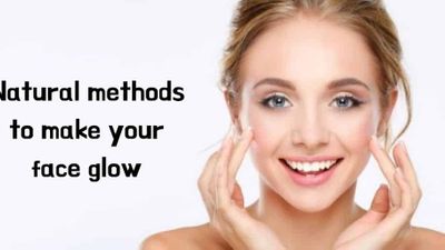 Natural Methods To Make Your Skin Glow | Wrytin