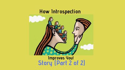 How Introspecting Makes You Stronger And Wiser? Feel And Understand ...