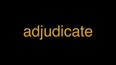 Meaning of Adjudicate in Hindi - हिंदी में मतलब | Wrytin