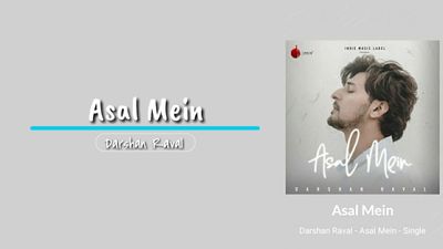 Asal Mein Guitar Chords - Darshan Raval | Wrytin