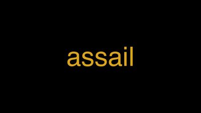 Meaning of Assail in Hindi - हिंदी में मतलब | Wrytin