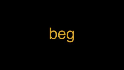Meaning of Beg in Hindi - हिंदी में मतलब | Wrytin