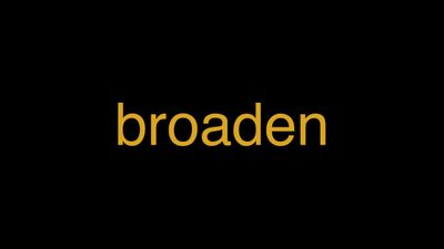 Meaning of Broaden in Hindi - हिंदी में मतलब | Wrytin