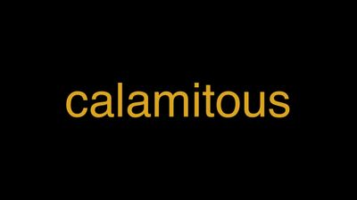 Meaning of Calamitous in Hindi - हिंदी में मतलब | Wrytin
