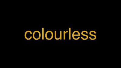 Meaning of Colourless in Hindi - हिंदी में मतलब | Wrytin