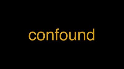 Meaning of Confound in Hindi - हिंदी में मतलब | Wrytin