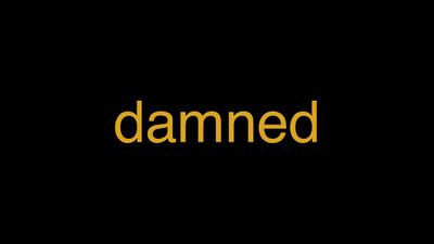 Meaning of Damned in Hindi - हिंदी में मतलब | Wrytin