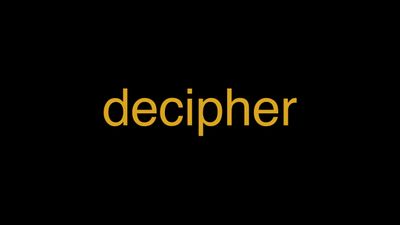 Meaning of Decipher in Hindi - हिंदी में मतलब | Wrytin