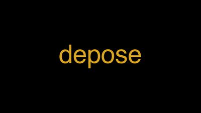 Meaning of Depose in Hindi - हिंदी में मतलब | Wrytin