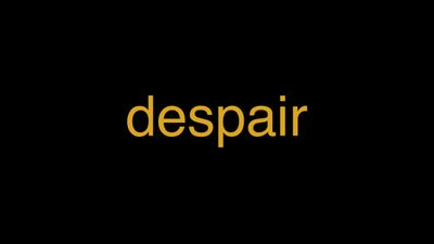 Meaning of Despair in Hindi - हिंदी में मतलब | Wrytin