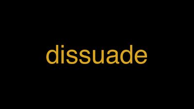 Meaning of Dissuade in Hindi - हिंदी में मतलब | Wrytin