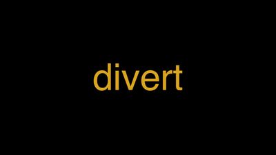 Meaning of Divert in Hindi - हिंदी में मतलब | Wrytin