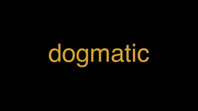 Meaning of Dogmatic in Hindi - हिंदी में मतलब | Wrytin