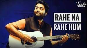 Rahe Na Rahe Hum- Chords, Arijit Singh | Wrytin