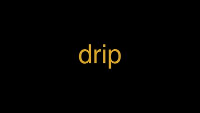 Meaning of Drip in Hindi - हिंदी में मतलब | Wrytin