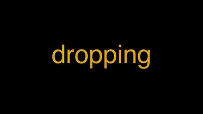 Meaning of Dropping in Hindi - हिंदी में मतलब | Wrytin