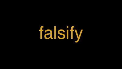 Meaning of Falsify in Hindi - हिंदी में मतलब | Wrytin