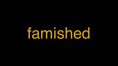 Meaning of Famished in Hindi - हिंदी में मतलब | Wrytin