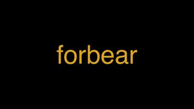 Meaning of Forbear in Hindi - हिंदी में मतलब | Wrytin