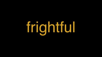 Meaning of Frightful in Hindi - हिंदी में मतलब | Wrytin