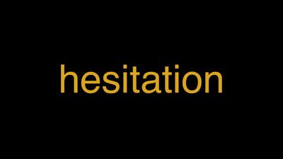 Meaning of Hesitation in Hindi - हिंदी में मतलब | Wrytin