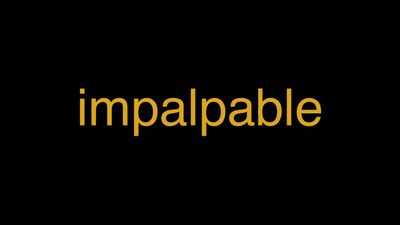 Meaning of Impalpable in Hindi - हिंदी में मतलब | Wrytin