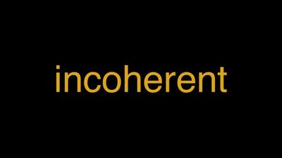 Meaning of Incoherent in Hindi - हिंदी में मतलब | Wrytin