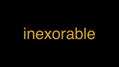 Meaning of Inexorable in Hindi - हिंदी में मतलब | Wrytin