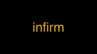 Meaning of Infirm in Hindi - हिंदी में मतलब | Wrytin