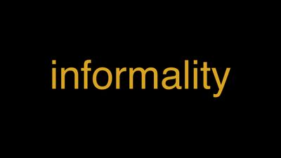 Meaning of Informality in Hindi - हिंदी में मतलब | Wrytin