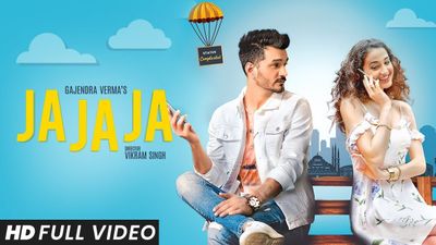 Ja Ja Ja Song Lyrics - Gajendra Verma | Wrytin