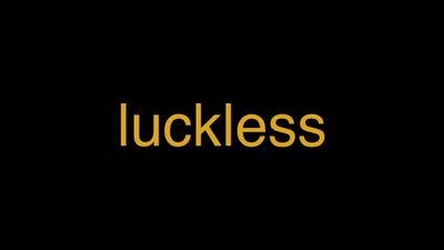 Meaning of Luckless in Hindi - हिंदी में मतलब | Wrytin