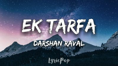 Ek Tarfa Chords - Darshan Raval | Wrytin
