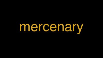 Meaning of Mercenary in Hindi - हिंदी में मतलब | Wrytin