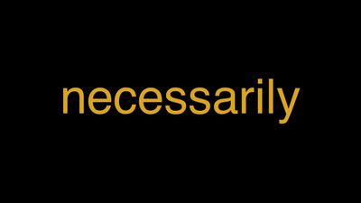Meaning of Necessarily in Hindi - हिंदी में मतलब | Wrytin