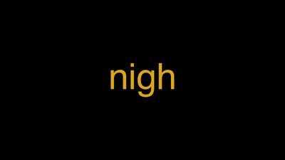 Meaning of Nigh in Hindi - हिंदी में मतलब | Wrytin