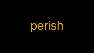 Meaning of Perish in Hindi - हिंदी में मतलब | Wrytin