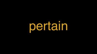 Meaning of Pertain in Hindi - हिंदी में मतलब | Wrytin