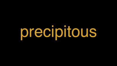 Meaning of Precipitous in Hindi - हिंदी में मतलब | Wrytin