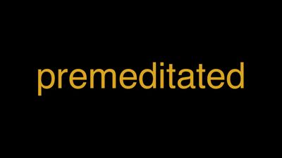 Meaning of Premeditated in Hindi - हिंदी में मतलब | Wrytin