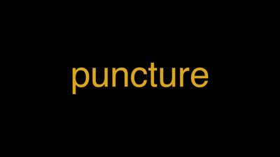 Meaning of Puncture in Hindi - हिंदी में मतलब | Wrytin