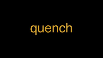 Meaning of Quench in Hindi - हिंदी में मतलब | Wrytin