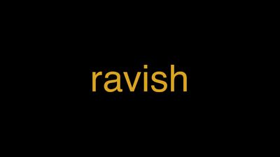 Meaning of Ravish in Hindi - हिंदी में मतलब | Wrytin