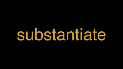 Meaning of Substantiate in Hindi - हिंदी में मतलब | Wrytin