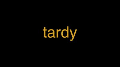 Meaning of Tardy in Hindi - हिंदी में मतलब | Wrytin