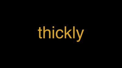 Meaning of Thickly in Hindi - हिंदी में मतलब | Wrytin