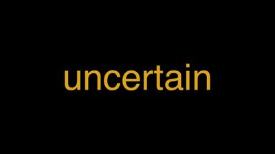 Meaning of Uncertain in Hindi - हिंदी में मतलब | Wrytin