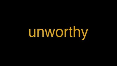 Meaning of Unworthy in Hindi - हिंदी में मतलब | Wrytin