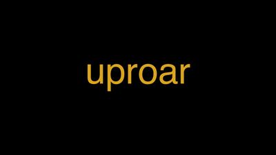 Meaning of Uproar in Hindi - हिंदी में मतलब | Wrytin